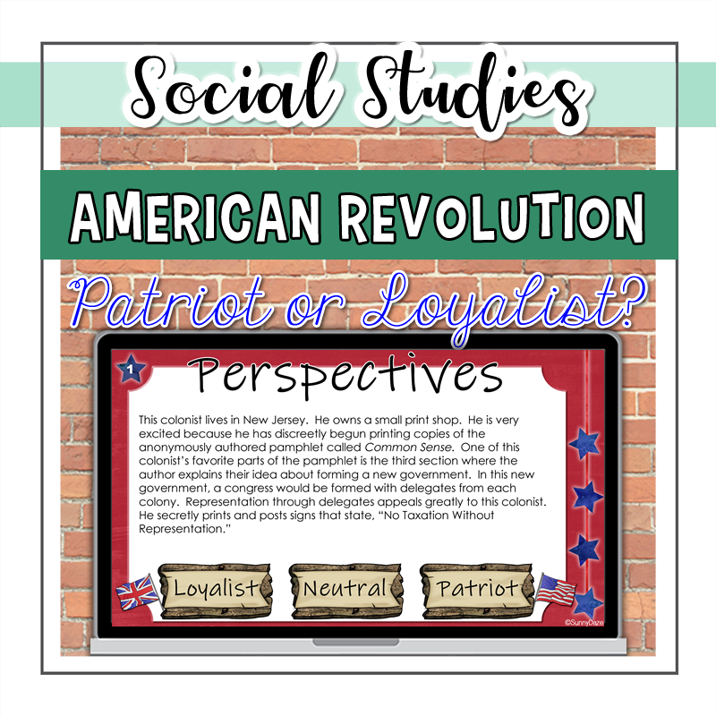 Patriot or Loyalist? American Revolution Perspectives – SunnyDaze Teaching